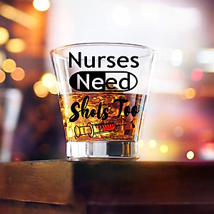 CORCUP Nurse Need Too Glass, Funny Glass Gift for Women& Male Nurses Mom Sister Friend Present for Nursing School Student Graduation Nurses Day Birthday Party 2 oz