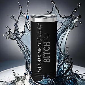 Cuptify You Had Me at I Hate That Too! Skinny Tumbler with Lid Laser Engraved on Black 22 oz Insulated Stainless Steel Best Friend Birthday Gift For Women