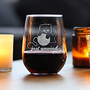Just Unwind - Stemless Wine Glass - Funny Kitten Themed Gifts for Cat Lovers Who Knit and Crochet - Large 17 Oz Glasses