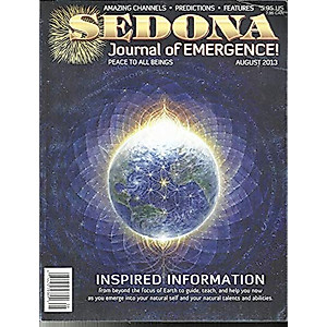 SEDONA JOURNAL OF EMERGENCE, PEACE TO ALL BEINGS, AUGUST, 2013 VOL. 23 NO.08