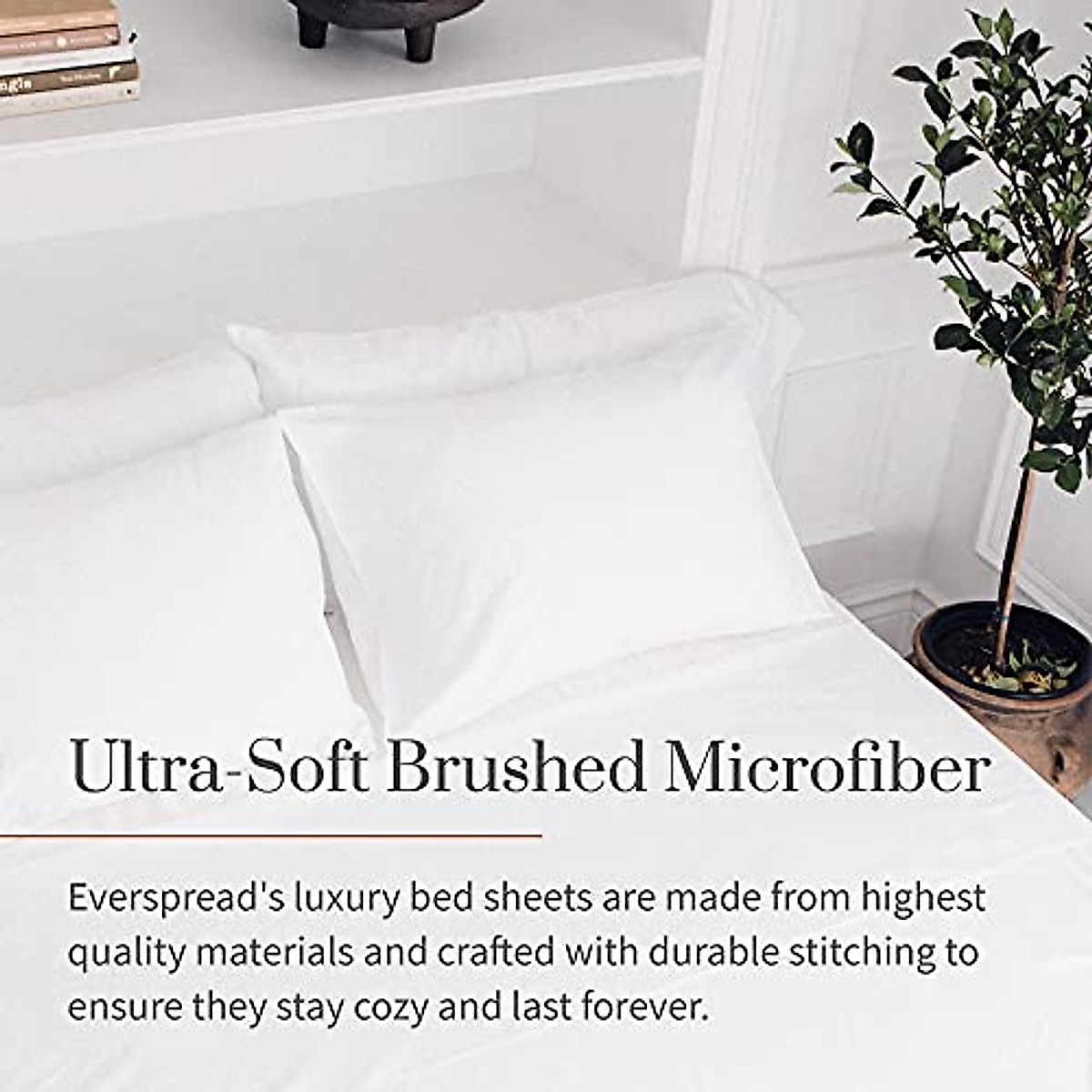 Everspread Bed Linen Set, (4 Piece Sheet Set), Full Size, White. Ultra-Soft & Breathable. Luxury Bedding. Deep Pockets - Fits Mattresses up to 16 inches. Wrinkle & Fade Resistant