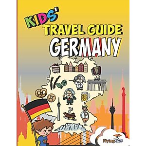 Kids' Travel Guide - Germany: The fun way to discover Germany - especially for kids