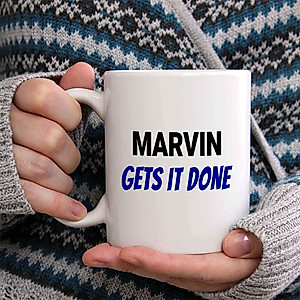 Marvin Gets It Done Coffee Mug - Personalized Ceramic Cup with Name, Custom Mug, Customized Birthday/Christmas Gift, Holiday Present, 11 Oz