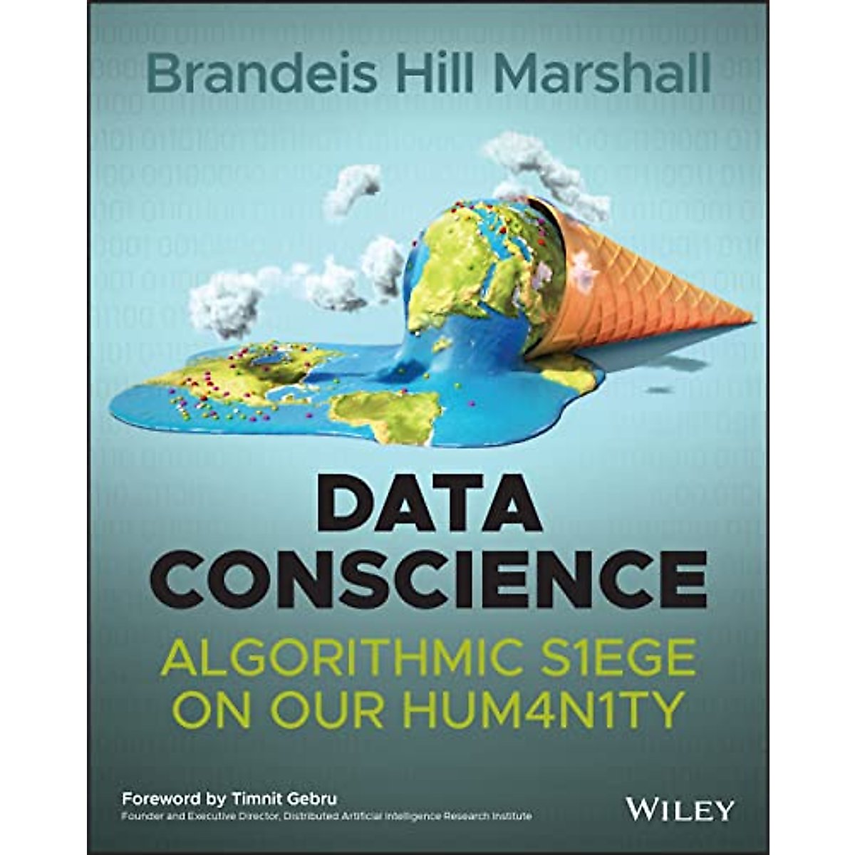 Data Conscience: Algorithmic Siege on our Humanity