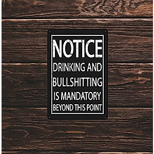 Drinking And Bullshitting Is Mandatory 12" x 8" Tin Notice Sign Garage Man Cave Game Room Home Bar Decor