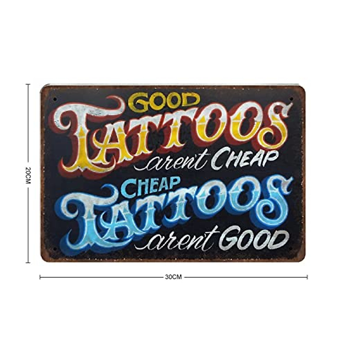 DAIERCY Vintage Thick Metal Tin Sign-Tattoos Tin Sign，Good Tattoos aren't Cheap -Novelty Posters，Home Decor Wall Art，Funny Signs for Home/Kitchen/Garage/Man Cave，Size 8x12 inches