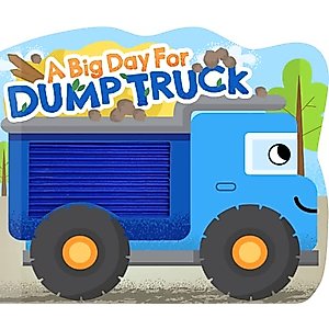 A Big Day for Dump Truck - Touch and Feel Board Book - Sensory Board Book