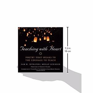 John Wiley And Sons Teaching With Heart: Poetry That Speaks to the Courage to Teach