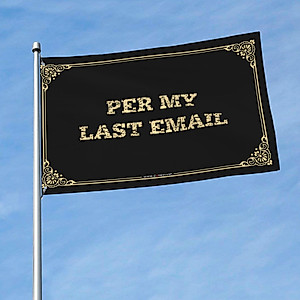 Flags To Hang In Your Room Per My Last Email Flag Teens Stuff Dorm Room Funny (Color : Colour, Size : 30X45CM)