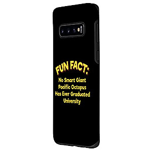 Galaxy S10 No Giant Octopus Graduated Uni Funny Animal Pun Humor Case