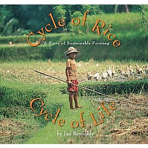 Cycle of Rice, Cycle of Life: A Story of Sustainable Farming