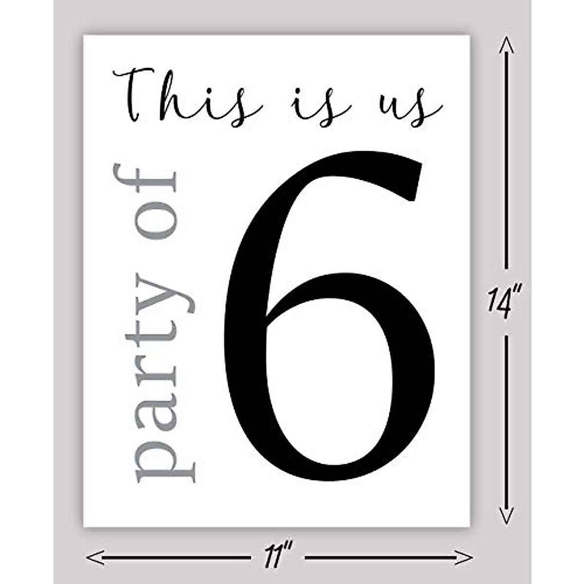 Party of 6 Wall Decor (Unframed 11x14 inch Farmhouse Print, Party of 6 Sign, Farmhouse Decor, Party of 6 Family Sign, This Is Us Art, Party of 6, Growing Family Gifts)