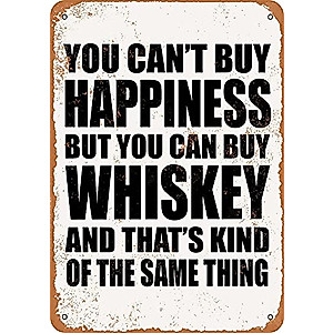 Metal Sign Vintage Room Decor - You Can't Buy Happiness But You Can Buy A Whiskey Rustic Home Decor Kitchen Wall Art Decor Poster - 8x12 Office Tin Signs - Bar Decor Retro Garage Signs for Bedroom