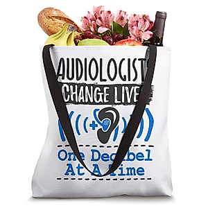 Audiologists Change Lives One Decibel at a Time Audiology Tote Bag