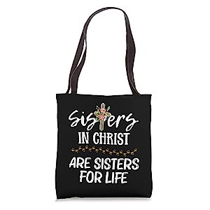 Sisters In Christ Sisters For Life Christian Tote Bag