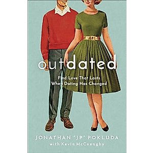 Outdated: Find Love That Lasts When Dating Has Changed