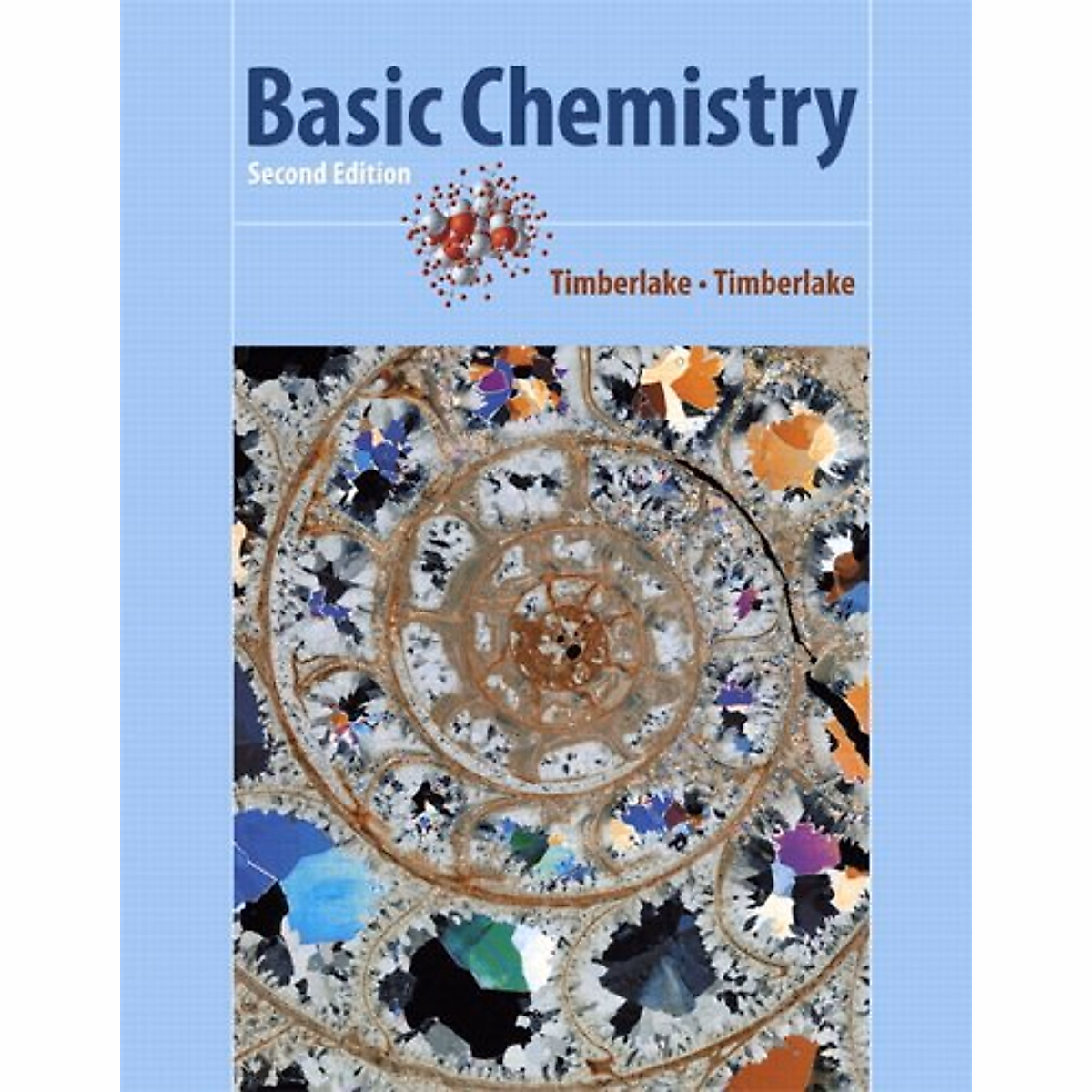 Basic Chemistry [2nd Edition] by Timberlake, Karen C., Timberlake, William [Prentice Hall,2007] [Hardcover] 2ND EDITION
