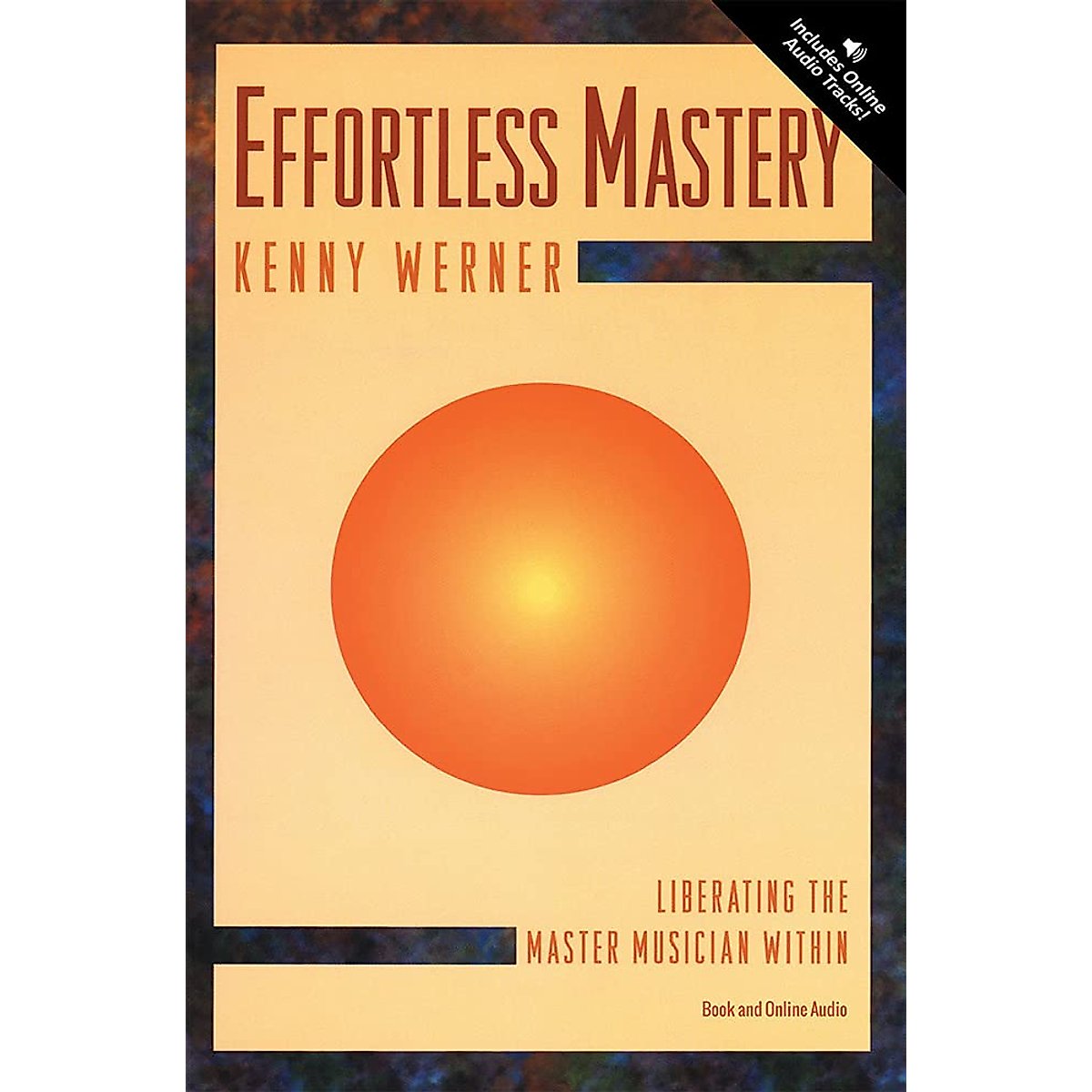Effortless Mastery: Liberating the Master Musician Within, Book & Includes Online Downloadable code