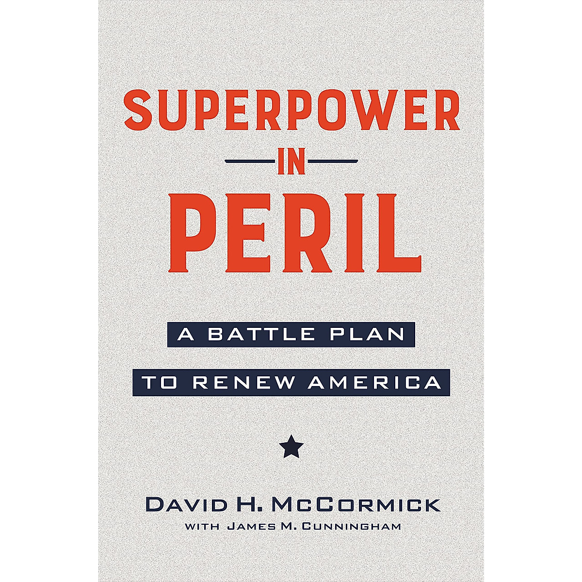 Superpower in Peril: A Battle Plan to Renew America