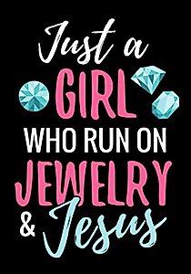 Just a Girl who Run on Jewelry and Jesus: Jewelry Making Log Book to Organise your Projects (Project Planner, Inventory, Shopping Lists, Index, Notes) ... pages | Gift for Jewelery Makers & Designers