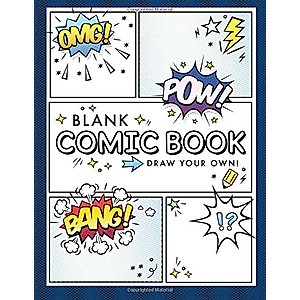 Blank Comic Book (Draw Your Own Comics): A Large Notebook and Sketchbook for Kids and Adults to Draw Comics and Journal