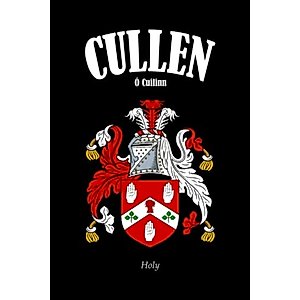 CULLEN Family Crest Coat of Arms Notebook Journal: The perfect Irish gift for any Cullen Clan members. Designed in Ireland.