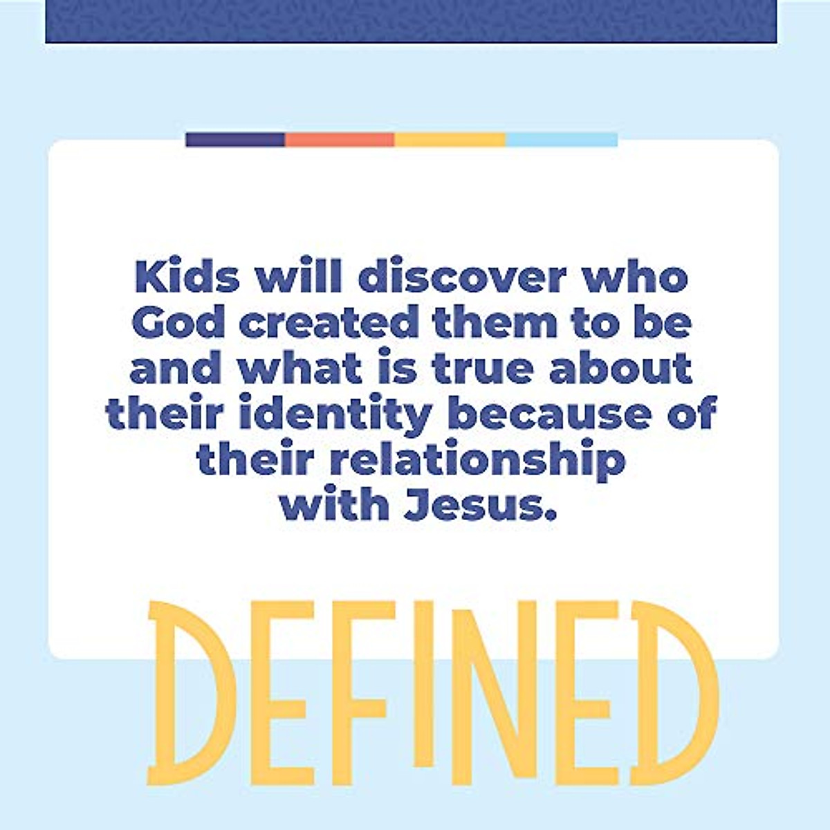Defined: Who God Says You Are - Leader Guide: A Study on Identity for Kids