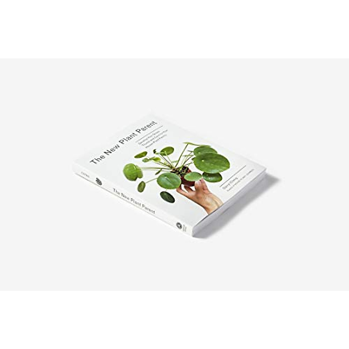 The New Plant Parent: Develop Your Green Thumb and Care for Your House-Plant Family