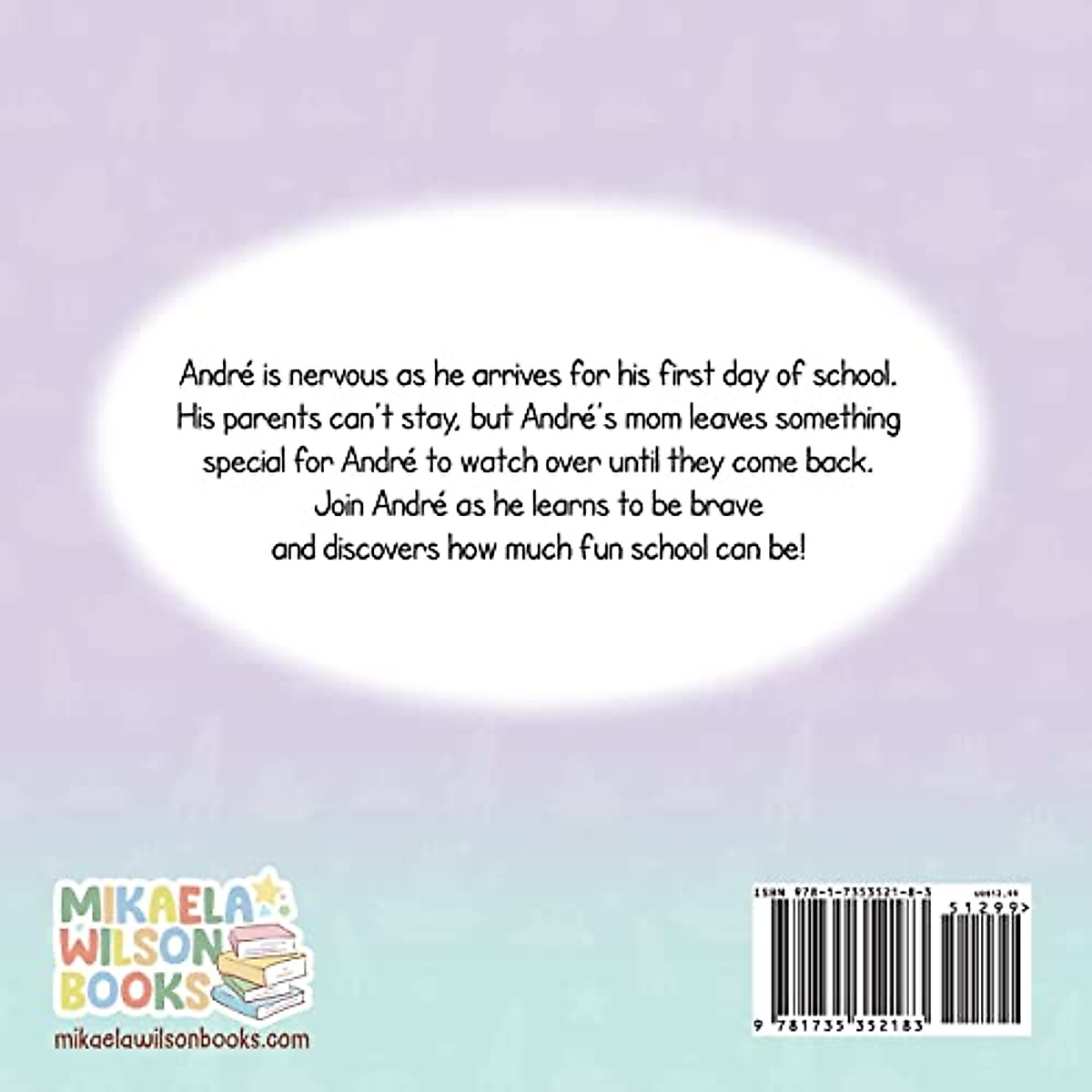 André Goes to School: A Story About Being Brave on the First Day of School (Read Aloud Picture Books for Kids, Toddlers, Preschoolers, ... grade or Early Readers) (André and Noelle)
