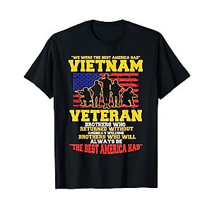 We Were The Best America Had Vietnam Veteran T-Shirt