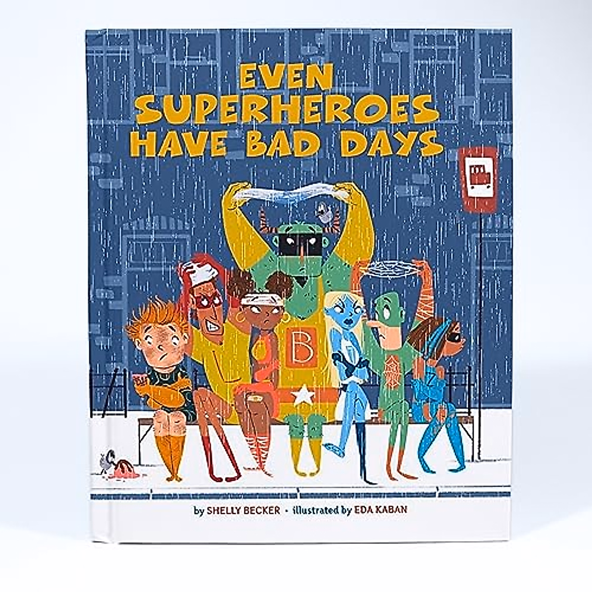 Even Superheroes Have Bad Days (Superheroes Are Just Like Us)