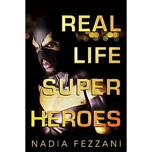 Real Life Super Heroes