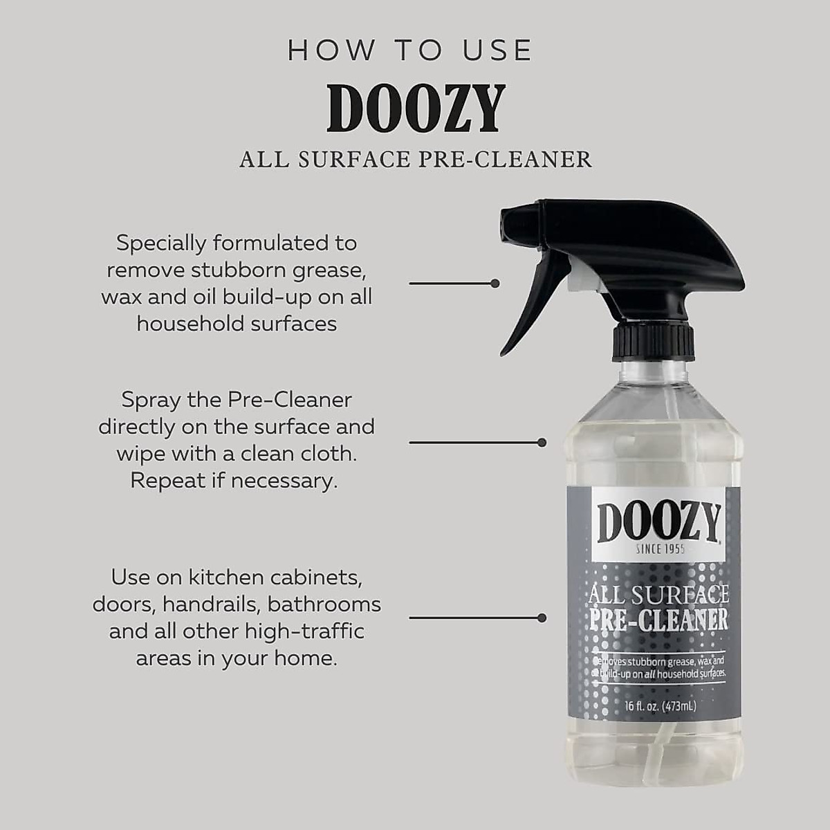 Doozy All Surface Pre-Cleaner - Pre Treatment to Easily Remove Built Up Grease, Grime, Dirt, Wax & Oil on Furniture, Wood, Glass, Plastic, Metal, Ceramic & Household Surfaces - 16 Ounce