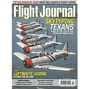 FLIGHT JOURNAL MGAZINE, SKY TYPING TEXANS * LUFTWAFFE LEGEND * APRIL, 2020