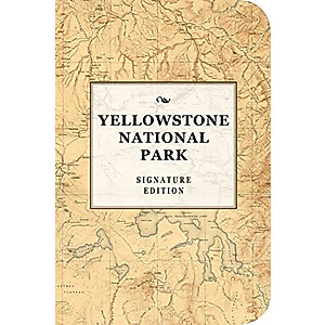 The Yellowstone National Park Signature Notebook: An Inspiring Notebook for Curious Minds (The Signature Notebook Series)