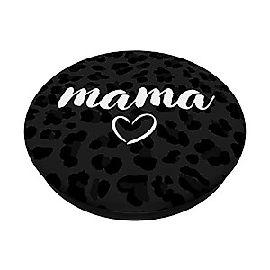 Mama Text with Black Cheetah Pattern Mother PopSockets Swappable PopGrip