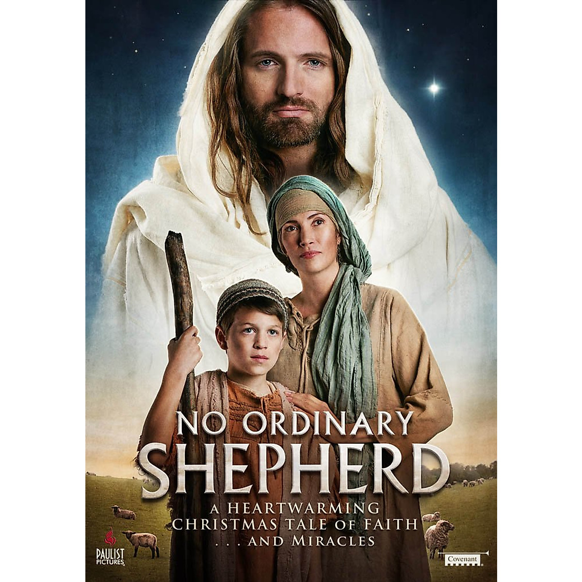 No Ordinary Shepherd: A Heartwarming Tale of Faith . . . and Miracles