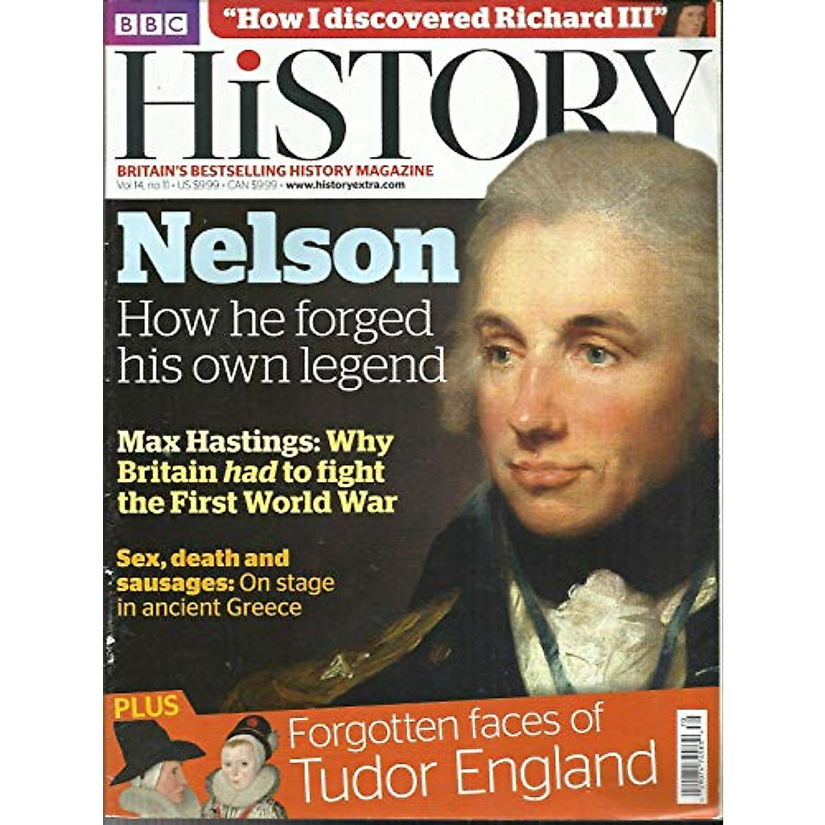 BBC HISTORY MAGAZINE, NELSON HOW HE FORGEND NOVEMBER, 2013 VOL. 14 NO. 11