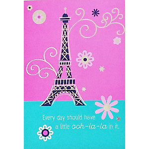 Greeting Card Every Day Should Have A Little Ooh La La In It - Hope Your Birthday Is Magnifique Paris Eiffel Tower Parisian French Themed