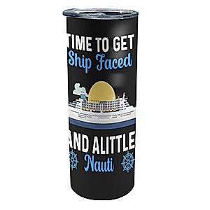 20 oz Water Bottles Cruising Coffee Mugs, Time To Get Ship Faced And A Little Nauti Stainless Steel Water Bottles with Straw Coffee Travel Mug 20 oz
