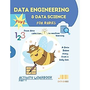 Data Engineering and Data Science for Babies: Activity Workbook Part 1