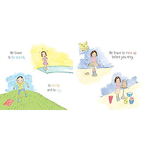 Be Brave Little One: An Inspiring Book About Courage For Babies, Baby Showers, Graduation And More