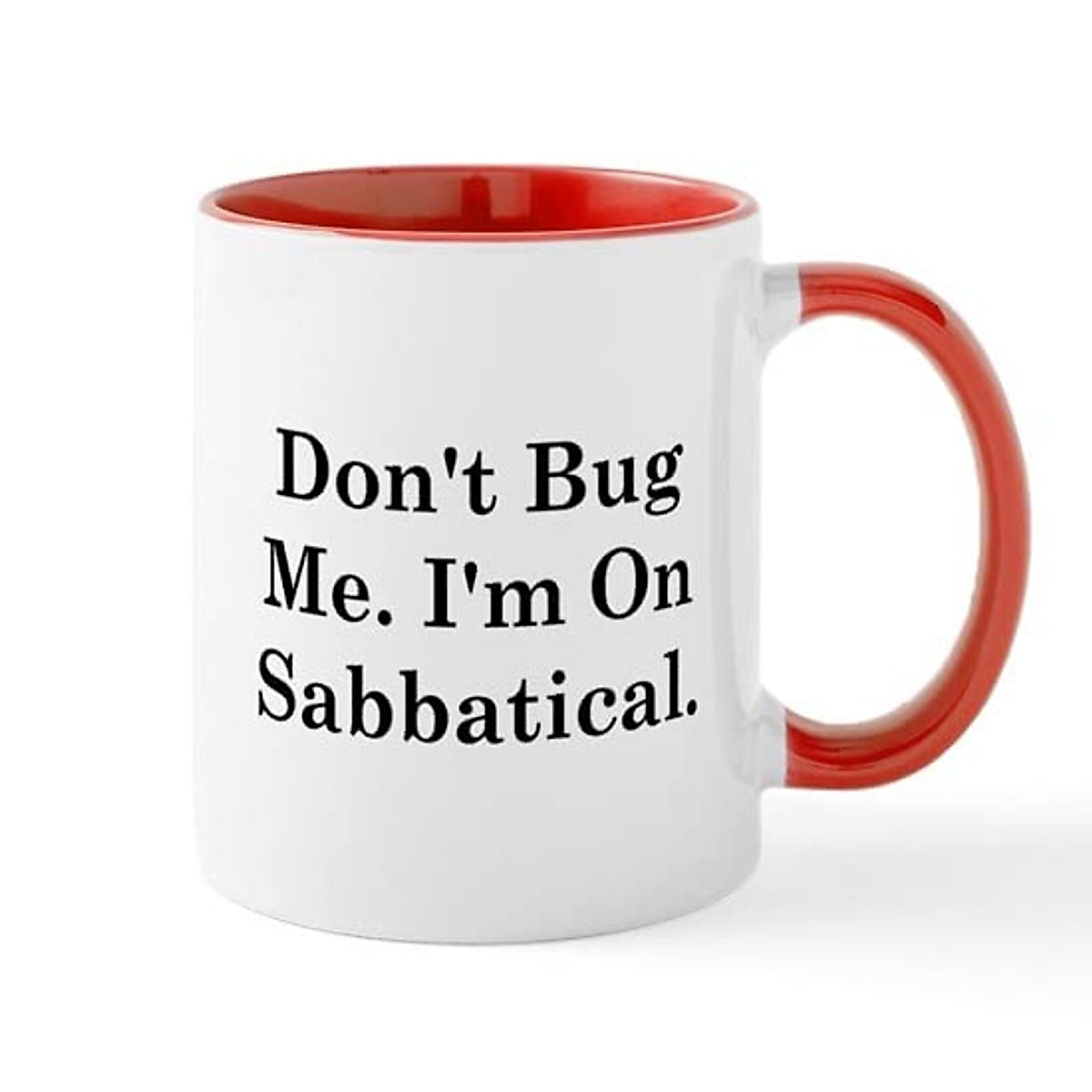 CafePress I'm On Sabbatical Mug Ceramic Coffee Mug, Tea Cup 11 oz