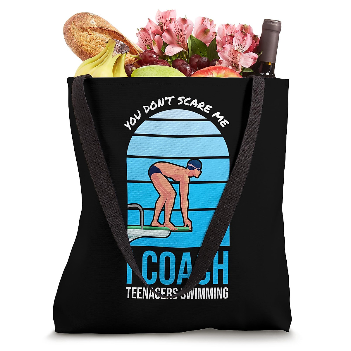 You Don't Scare Me I Coach Swimming Swimmer Swim Instructor Tote Bag