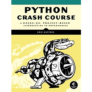 Python Crash Course: A Hands-On, Project-Based Introduction to Programming