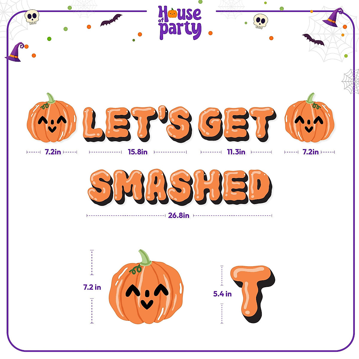 HOUSE OF PARTY Let's Get Smashed Halloween Banner - Indoor Halloween Party Decoration with Pumpkin Designs - Perfect for Mantle, Halloween Party Favors and Decorations