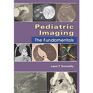 Pediatric Imaging: The Fundamentals (Fundamentals of Radiology)