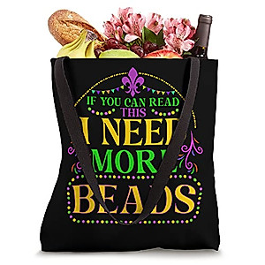 Fun Mardi Gras Parade Bead Lover - I Need More Beads Tote Bag