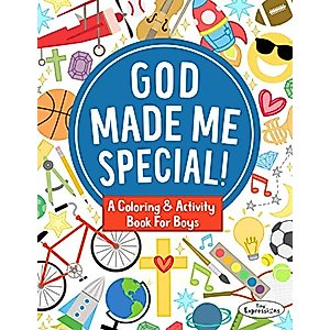 A Coloring & Activity Book for Boys: God Made Me Special!: 30 Pages of Bible Verses and Christian Images for Kids to Color