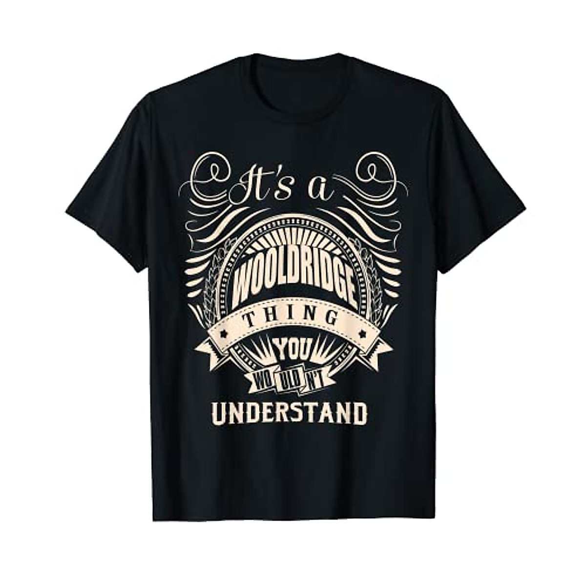 It is a WOOLDRIDGE Thing You Wouldn't Understand Gifts T-Shirt
